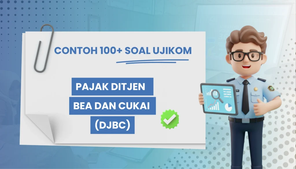 100+ Soal Analis Pajak Ditjen Bea dan Cukai (DJBC) + Kisi-kisi dan ...