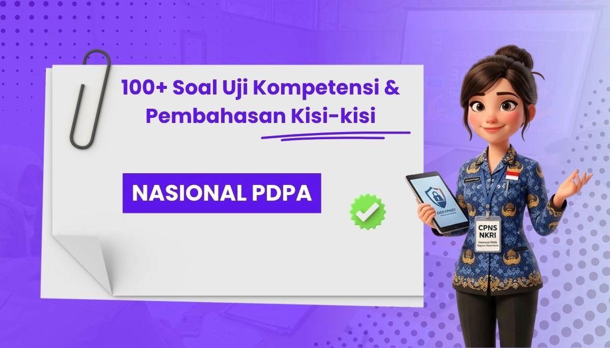 100+ Soal Uji Kompetensi Nasional PDPA + Pembahasan Kisi-kisi